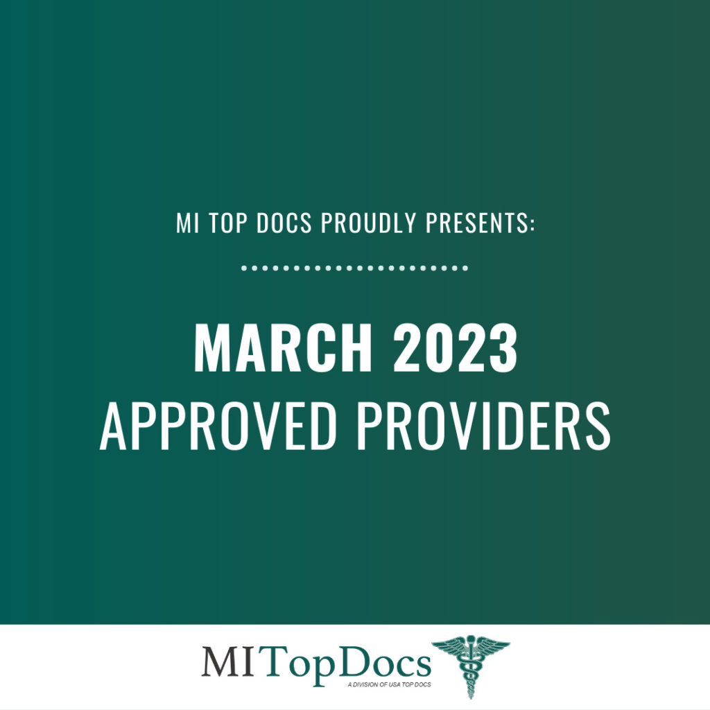 MI Top Docs Proudly Presents March 2023 Approved Providers
