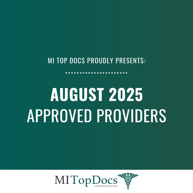 MI Top Docs Proudly Presents August 2025 Approved Providers - MI Top Docs